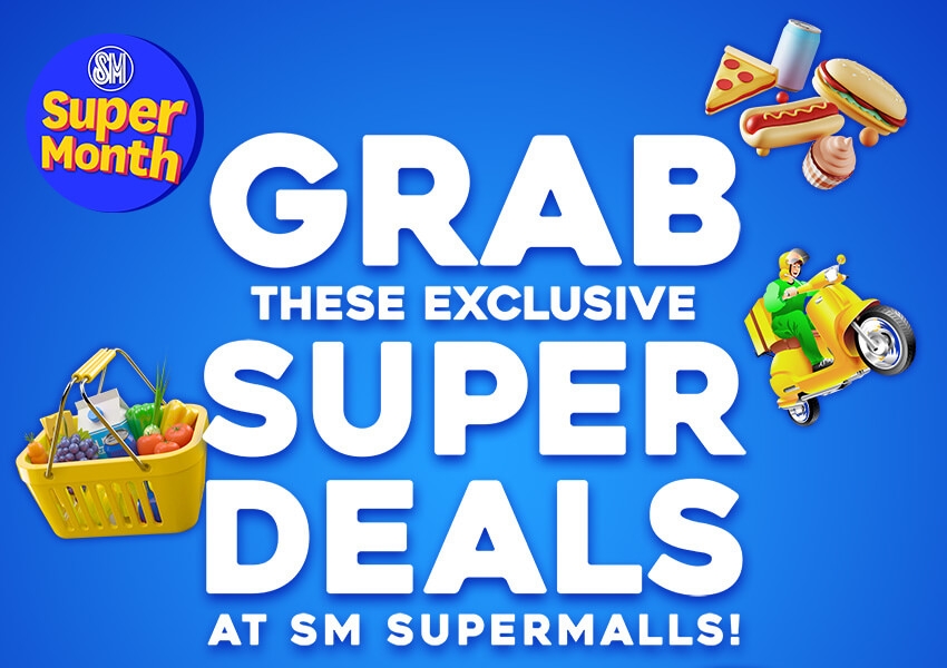 SM Super Month - Grab these Exclusive Super Deals at SM | SM Supermalls