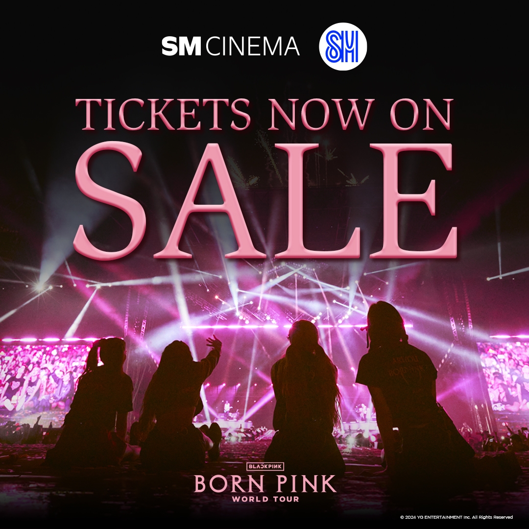 BLACKPINK WORLD TOUR [BORN PINK] IN CINEMAS TICKETS ON SALE NOW | SM Supermalls